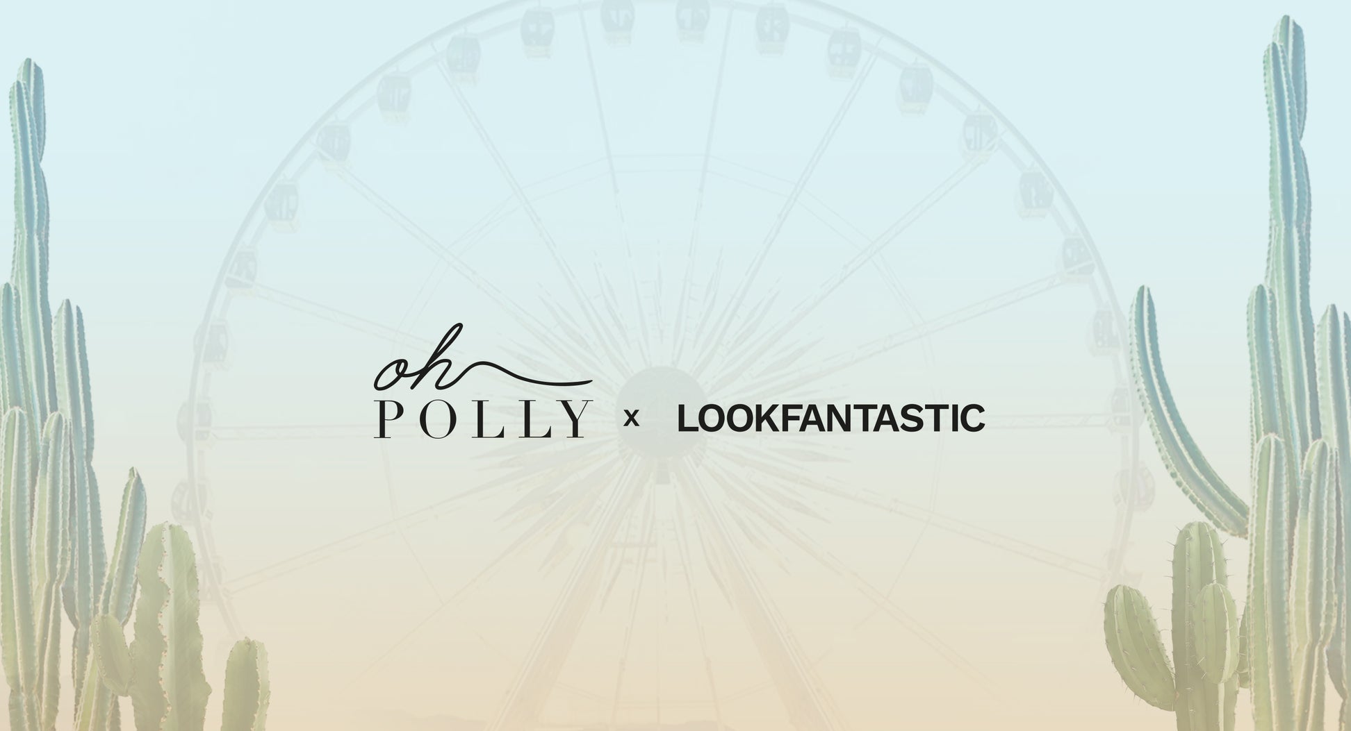 Oh Polly x Look Fantastic