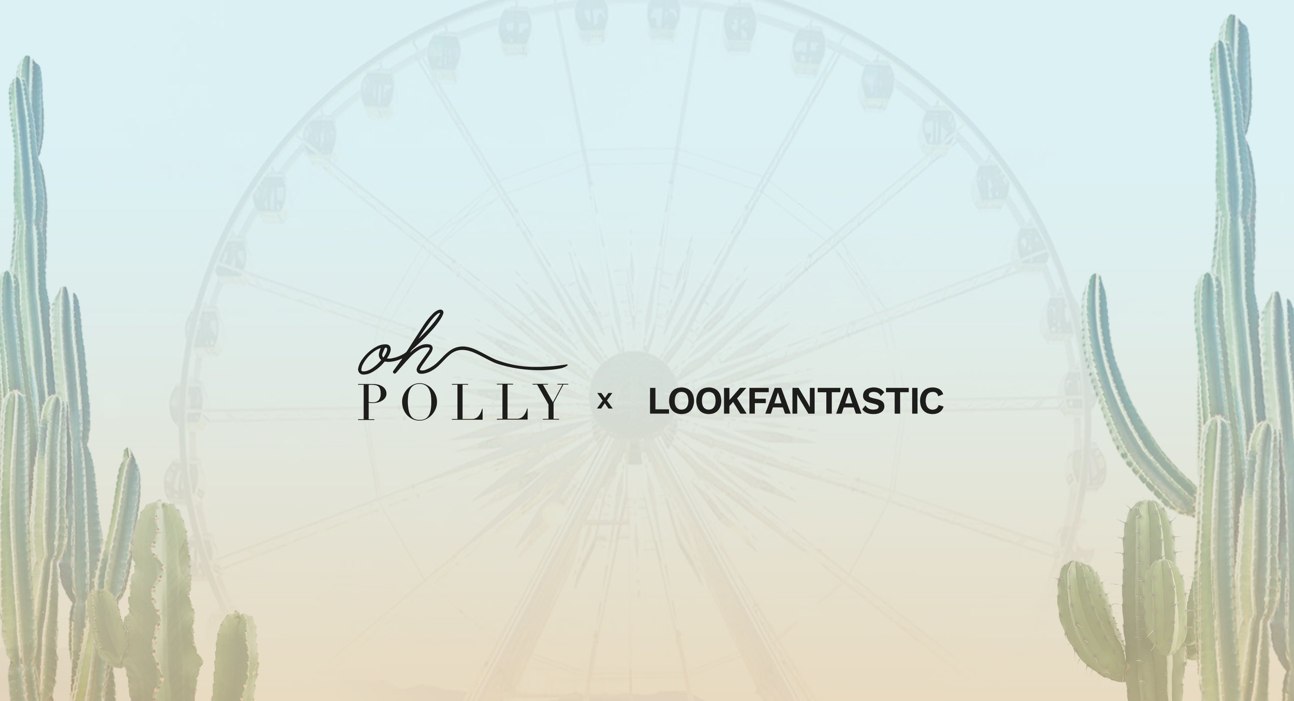 Oh Polly x Look Fantastic
